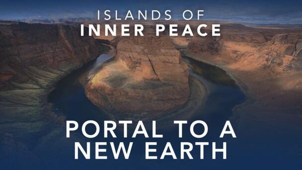 Portal to a New Earth