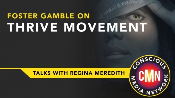 Foster Gamble on the Thrive Movement