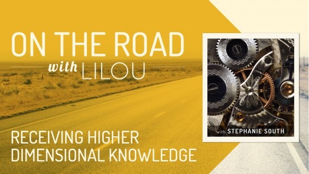 Receiving Higher Dimensional Knowledge with Stephanie South | Gaia