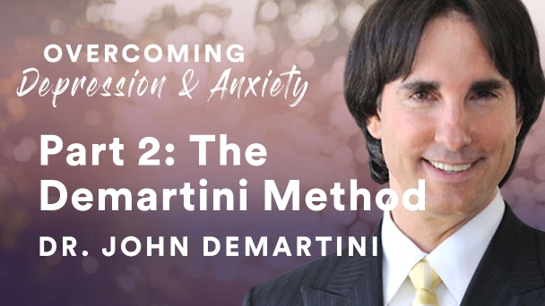 Part 2: The Demartini Method