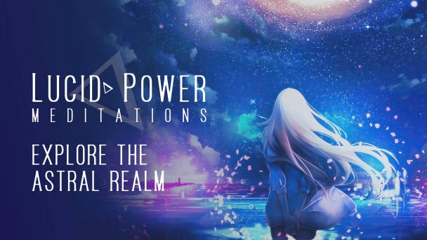 Explore the Astral Realm