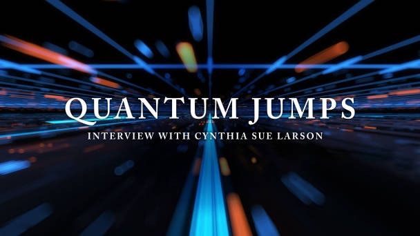 Quantum Jumps with Cynthia Larson