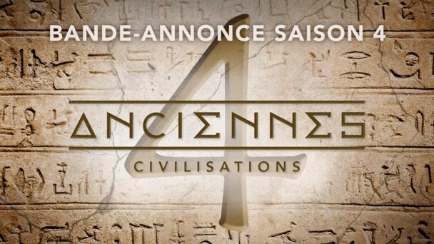 Bande-Annonce - la saison 4 de Anciennes Civilisations