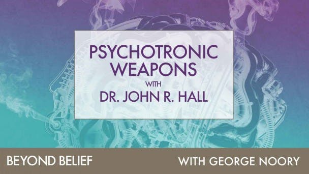 Psychotronic Weapons with Dr. John R. Hall