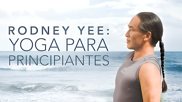 Rodney Yee: Yoga para principiantes | Gaia