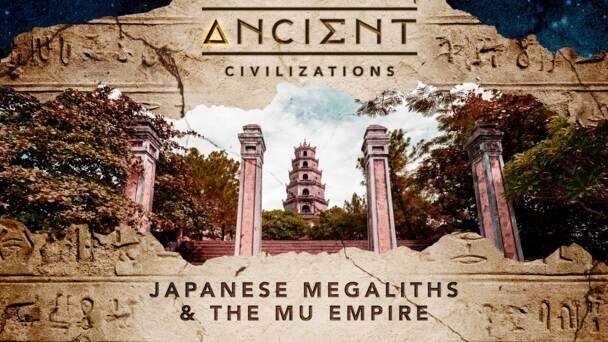 Japanese Megaliths & the Mu Empire