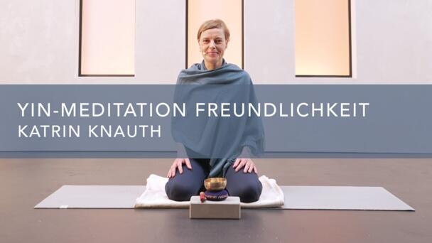 Yin-Meditation Freundlichkeit