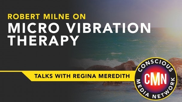 Robert Milne on Micro Vibration Therapy